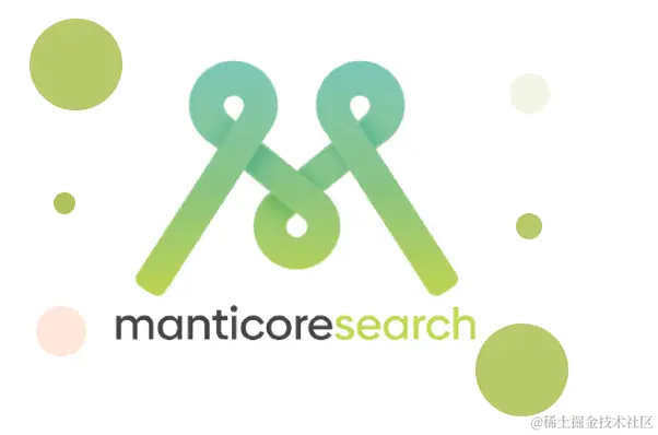manticoresearch介绍Manticore Search 是一个开源数据库，创建于 2017 年。作为 Sph - 掘金