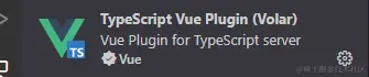 vue3 vscode 插件必备插件一 Vue Language Features (Volar) 支持 Vue3 语言 - 掘金
