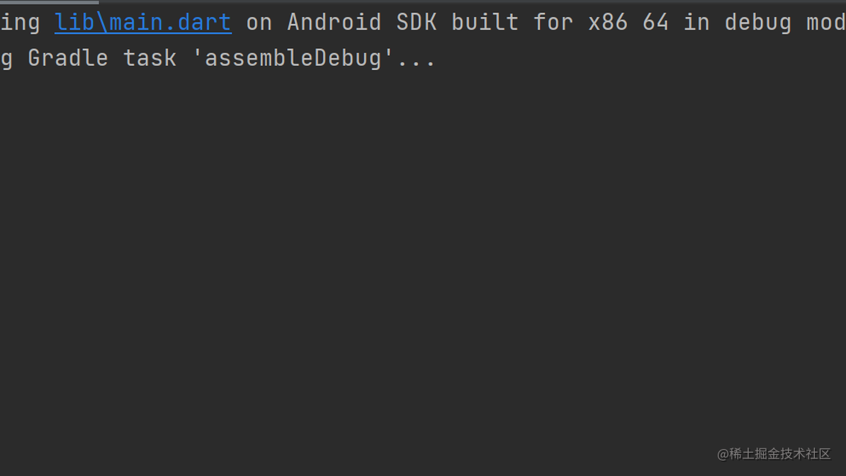 Flutter 卡在 "Running Gradle task 'assembleDebug'... " - 掘金