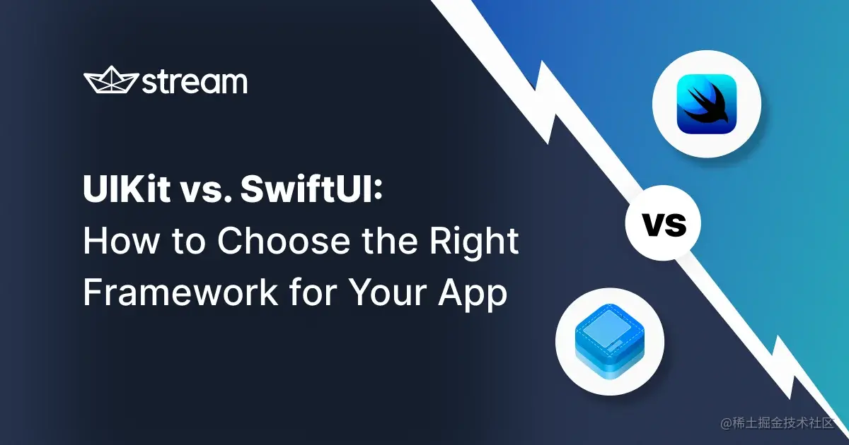 [译]UIKit 与 SwiftUI：如何为您的应用选择合适的框架｜青训营笔记这是我参与「第四届青训营」笔记创作活动的的 - 掘金